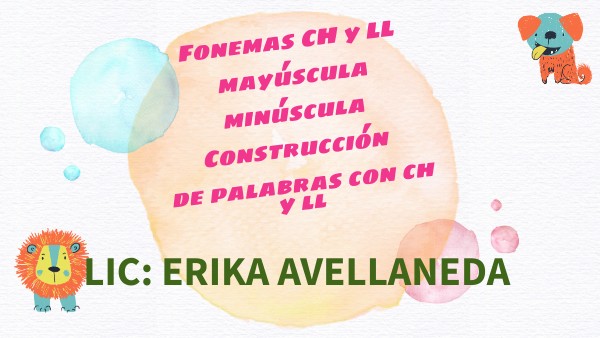 Fonemas CH y LL mayúscula minúscula Construcción de palabras con | Genially