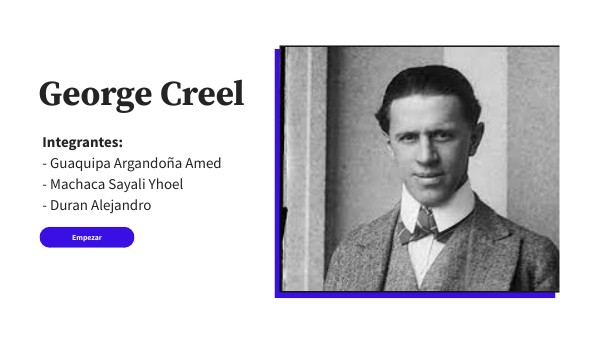 GUÍA Interactiva - George Creel | Genially