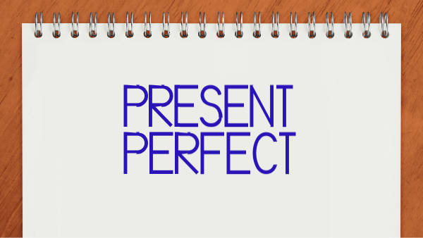 PRESENT PERFECT | Genially
