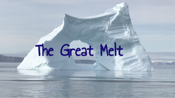LEVEL 8 - UNIT 10.4 - VIDEO: THE GREAT MELT | Genially