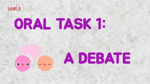 Level 10 - ORAL TASK 1 | Genially