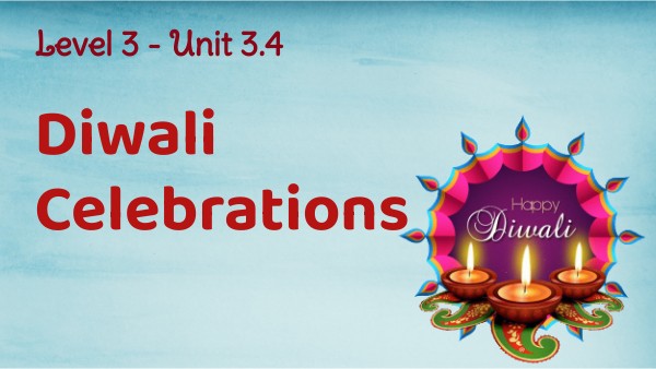 L3 - Unit 3.4 - VIDEO: DIWALI CELEBRATIONS | Genially