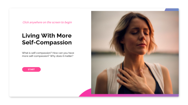 Living with More Self Compassion | Genially