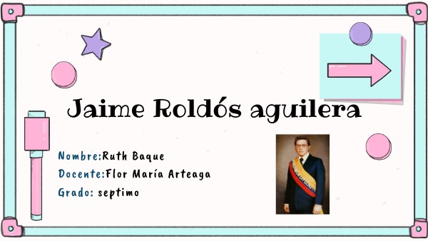 Jaime Roldós Aguilera | Genially