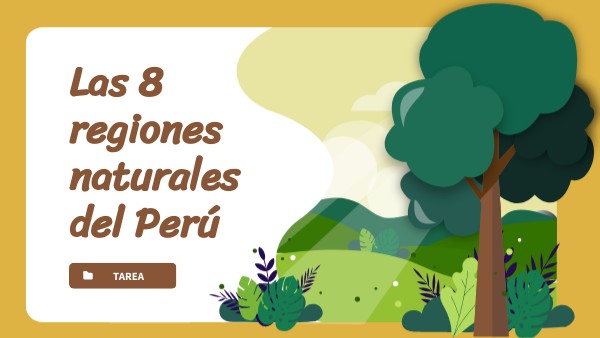 Las 8 regiones naturales del Perú | Genially