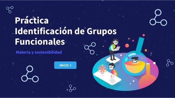 Práctica Identificación de grupos funcionales | Genially
