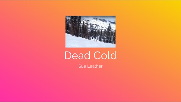 DEAD COLD | Genially