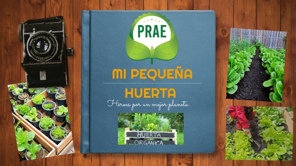 MI PEQUEÑA HUERTA | Genially
