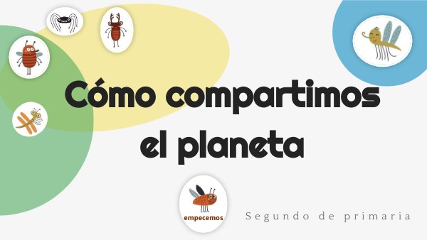 Cómo compartimos el planeta | Genially
