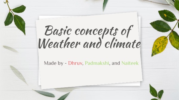 Basic concepts of Weather and climate | Genially