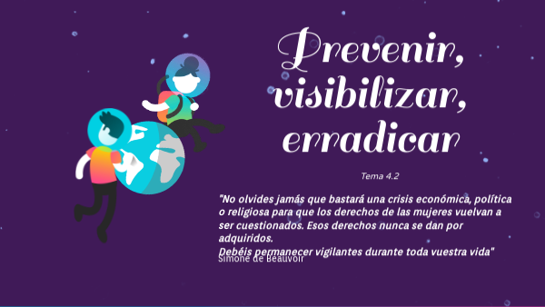 4.2. Prevenir, visibilizar, erradicar