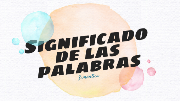 Significados de las palabras 3Bas | Genially