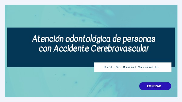 Atención odontológica de personas con ACV | Genially