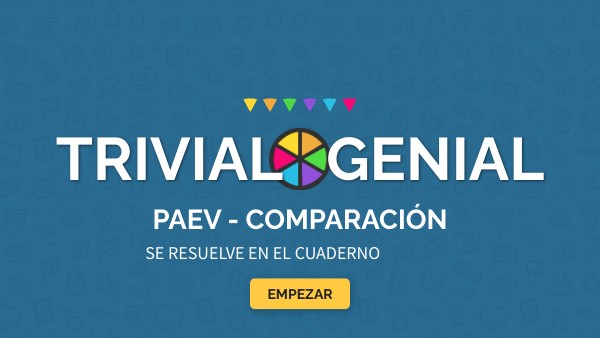 QUIZ TRIVIAL GENIAL- PAEV COMPARACIÓN - MATEMÁTICA | Genially
