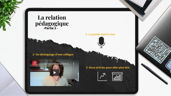 La relation pédagogique -partie 2- | Genially