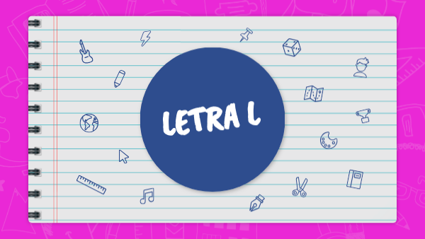 LETRA L | Genially