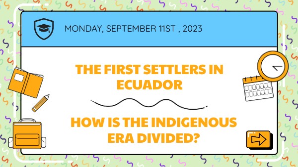 The first settlers in ecuador | Genially