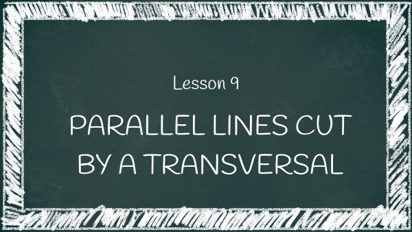 (2) Lesson 9: Parallel Lines Cut by a Transversal