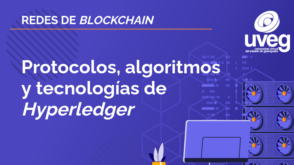 RB - 11 Protocolos algoritmos y tecnologías de Hyperledger | Genially