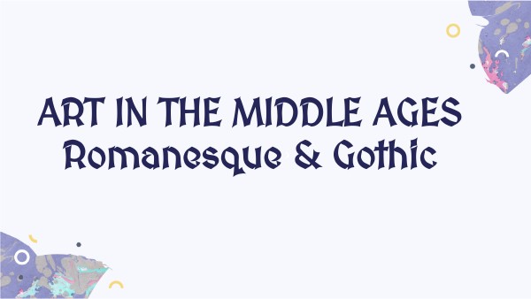 ROMANESQUE GOTHIC ART | Genially