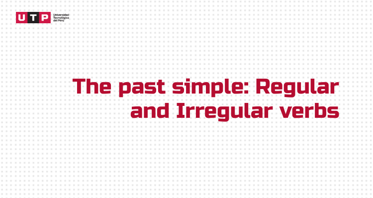 The past simple: Regular and Irregular verbs | Genially