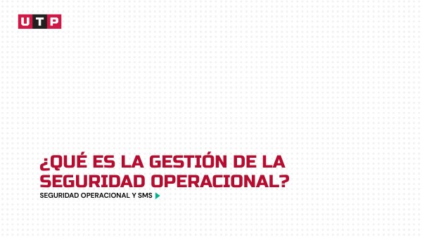 ¿Qué es la gestión de la seguridad operacional?
