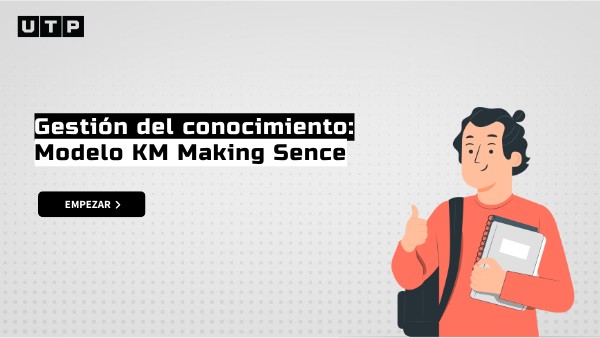 Semana 7 - Modelo kM Making Sence | Genially