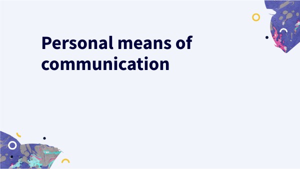 Personal means of comunication