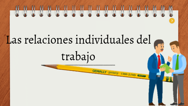 Las relaciones individuales del trabajo