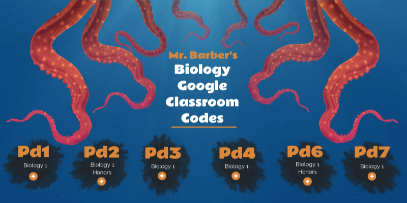 Mr. Barber's Biology Google Classroom Codes
