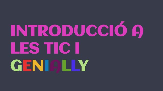 Introducció a les TIC i Genially