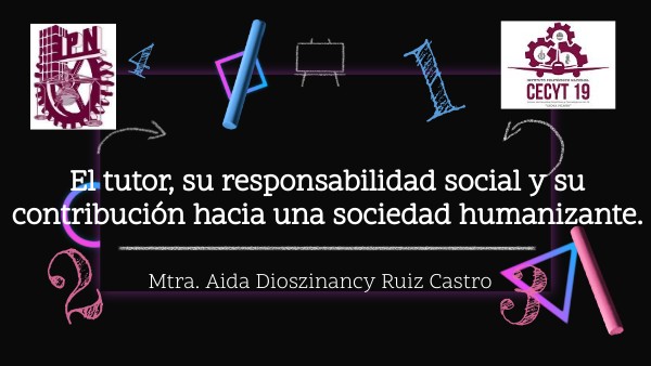 El tutor, su responsabilidad social y su contribución | Genially