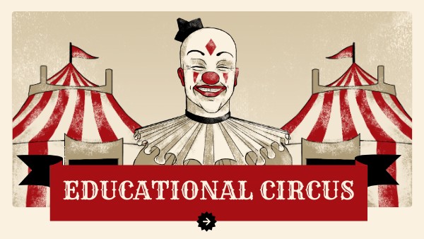 Educational circus