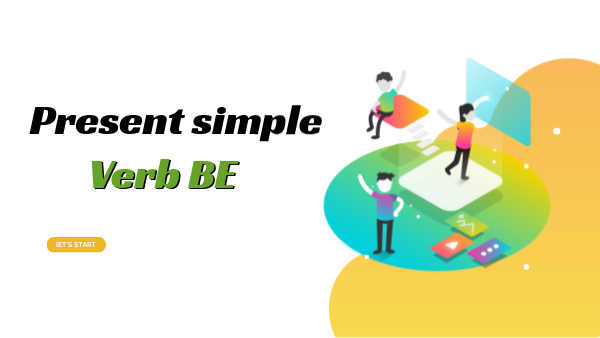 Present simple - verb BE | Genially