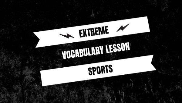 Extreme sports Vocabulary