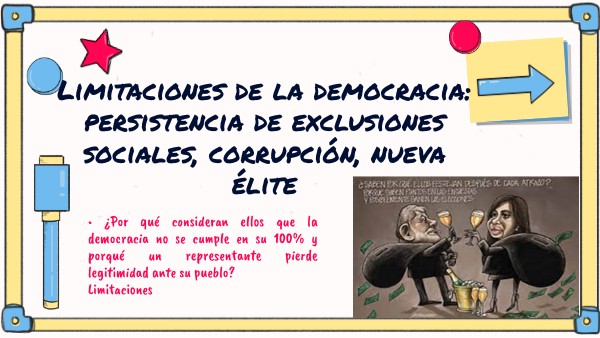 Exclusiones sociales, corrupción, nueva élites, deliberación