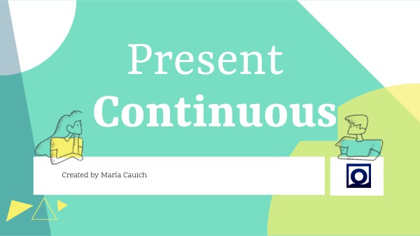 Present continuous | Genially