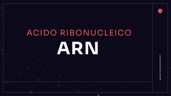 ARN - ESTRUCTURA Y TIPOS | Genially