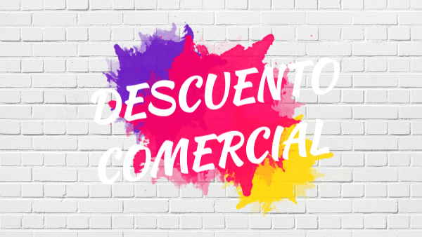DESCUENTO SIMPLE COMERCIAL | Genially