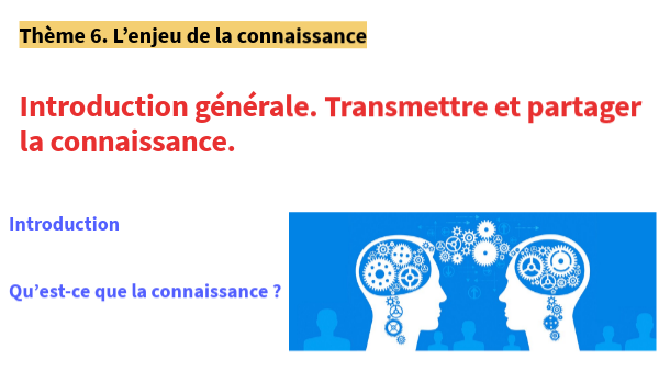 Thème 6 L'enjeu de la connaissance