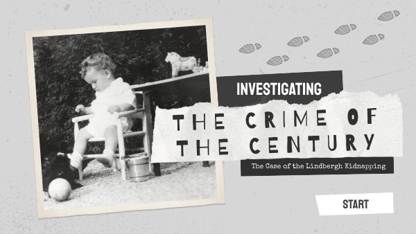 Investigating the Crime of the Century: The Lindbergh Baby | Genially
