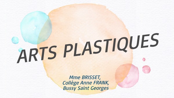 Cours arts plastiques | Genially