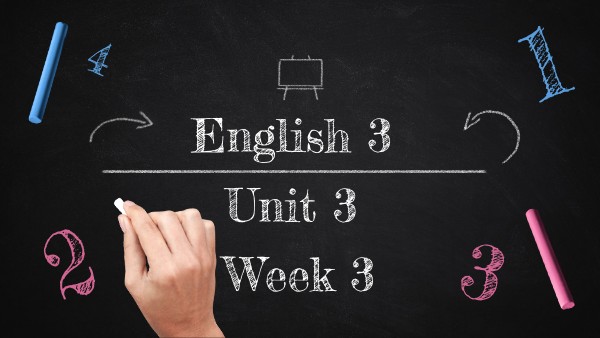 English 3 Unit 3 Week 3