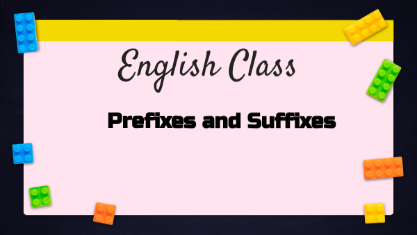 English Prefixes and Suffixes | Genially