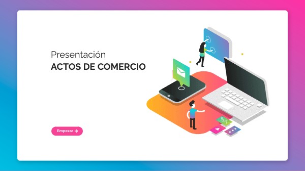 ACTOS DE COMERCIO | Genially