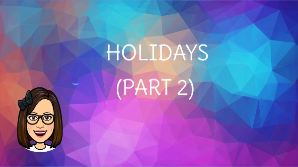 (6) Holidays (part 2) | Genially