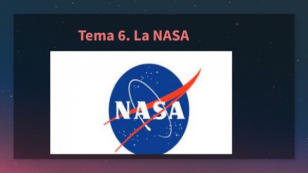 Tema 6. La NASA | Genially