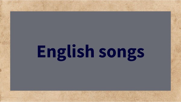 ENGLISH SONGS | Genially