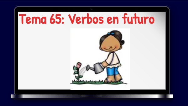 Tema 65: Verbos en futuro | Genially