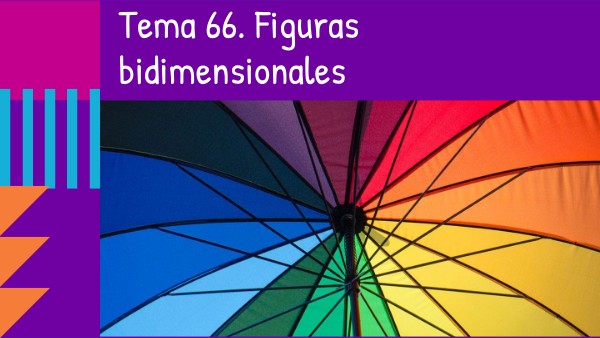 Tema 66: Figuras bidimensionales. | Genially